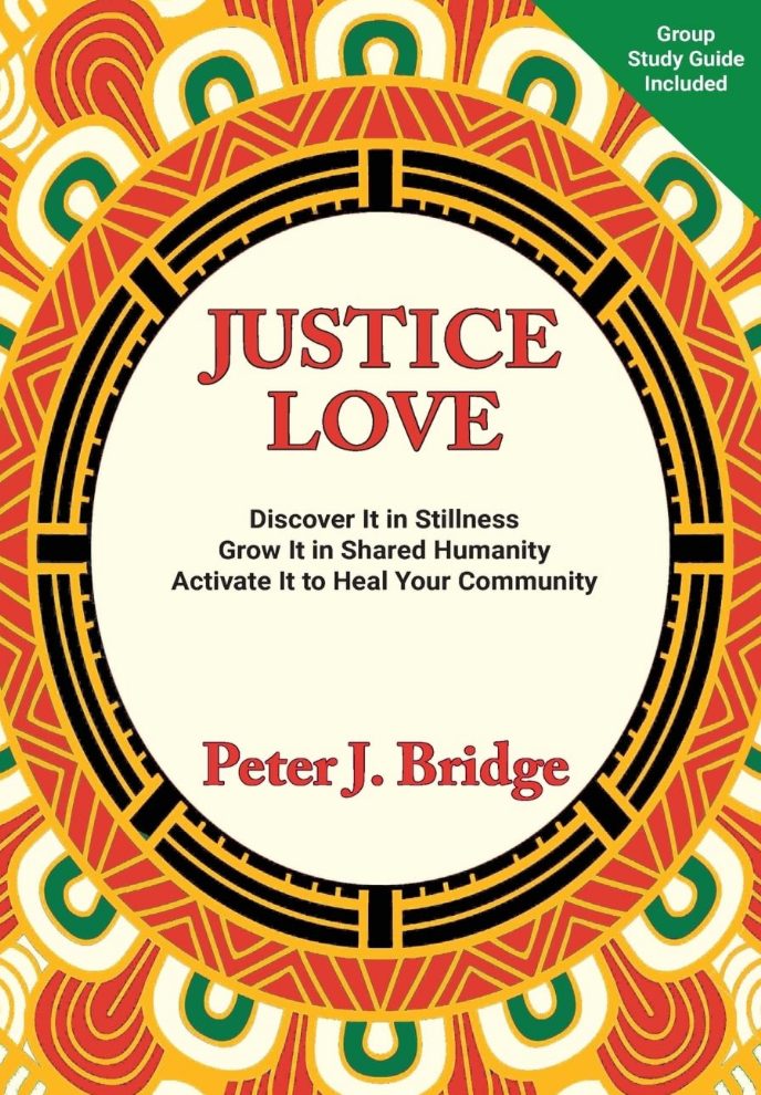 Justice-Love - Peter J Bridge